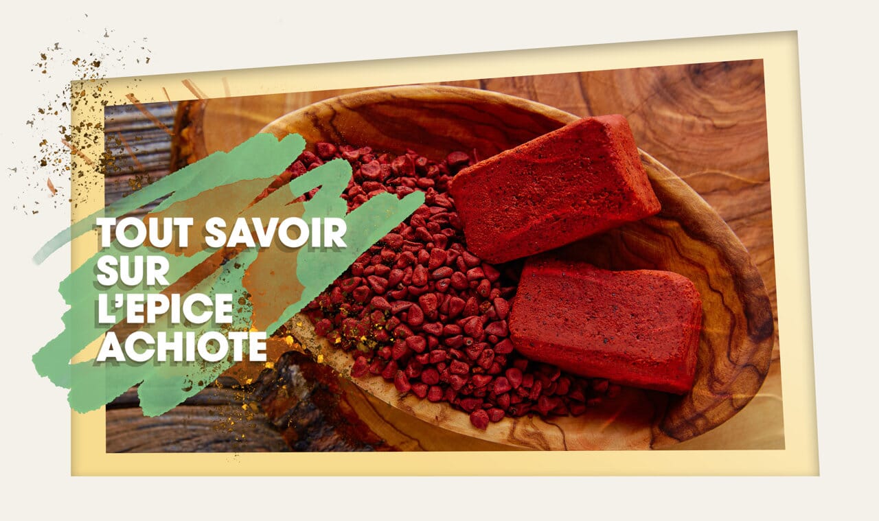 Tout savoir sur l'achiote | Manège épicé
